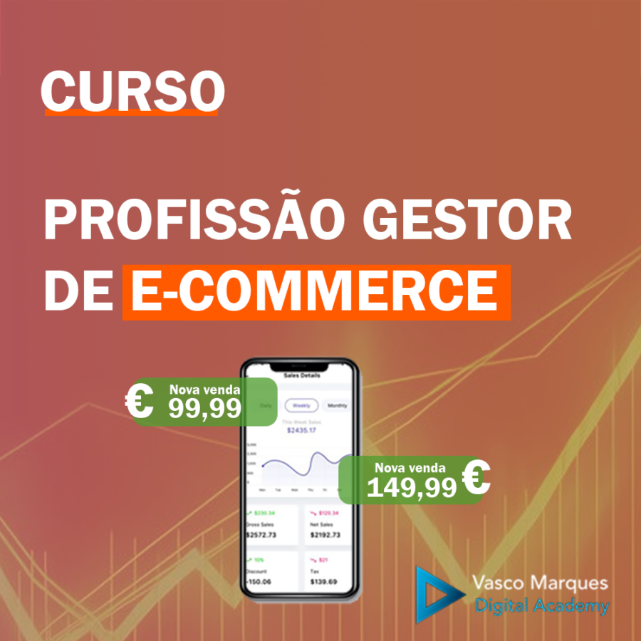 Curso Profissão Gestor de e-Commerce – Vasco Marques